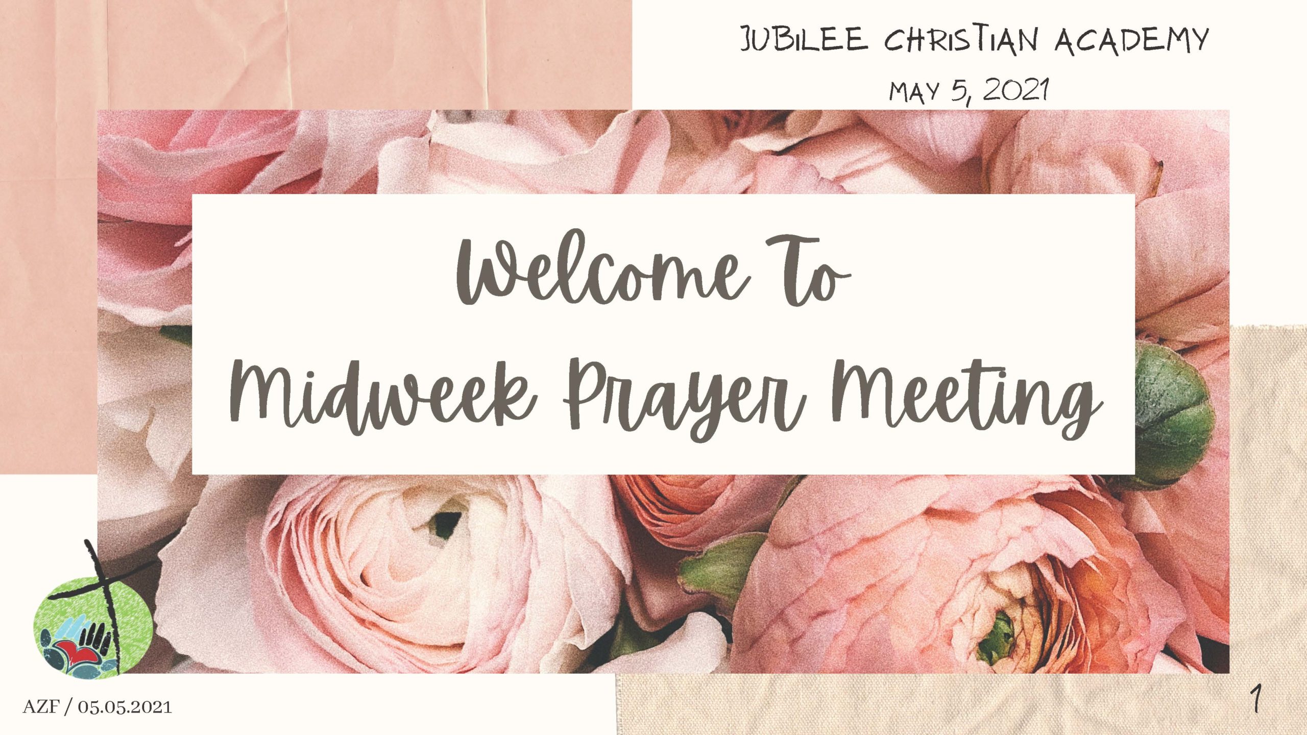 Midweek Prayer Meeting: May 05, 2021 - Jubilee Christian Academy