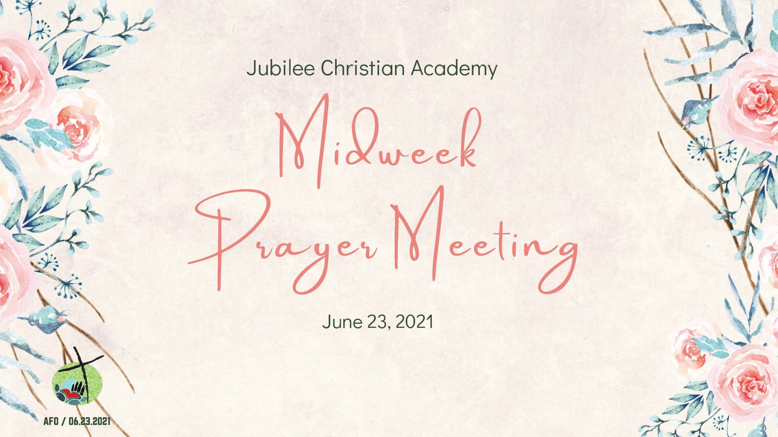 Midweek Prayer Meeting: June 23, 2021 - Jubilee Christian Academy