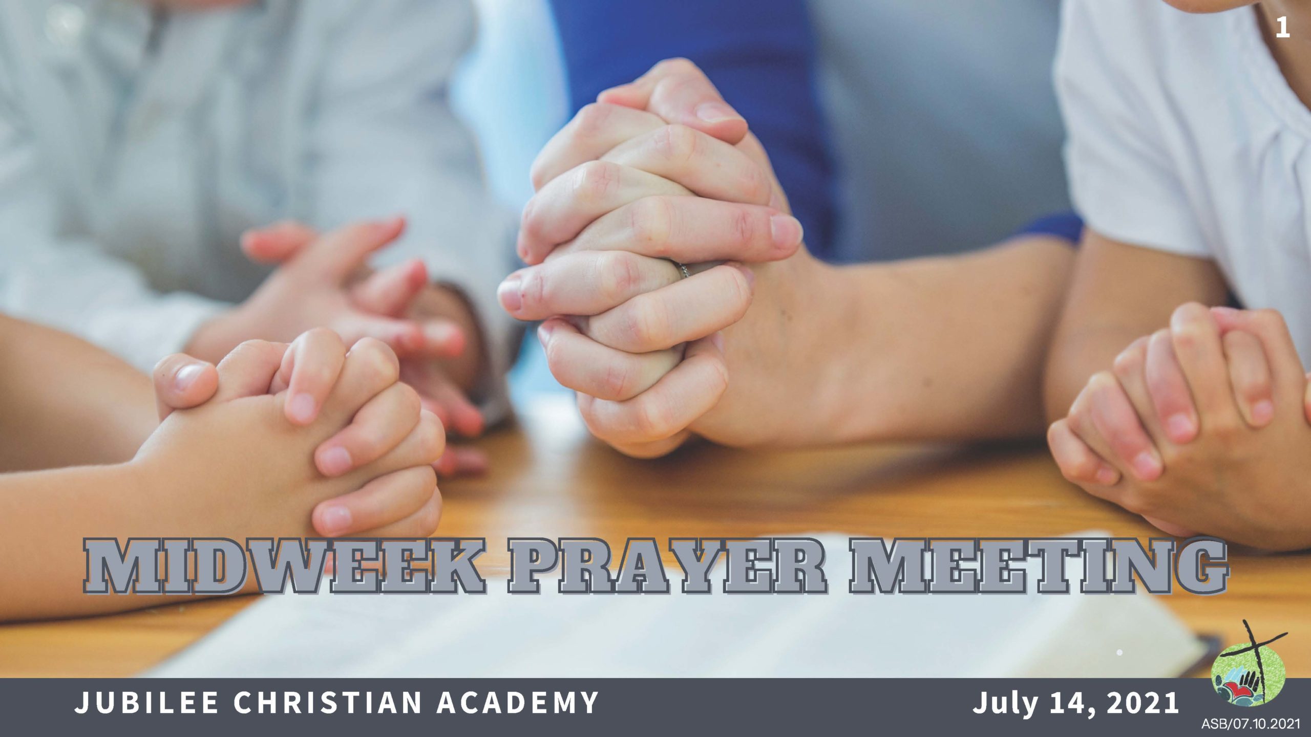 Midweek Prayer Meeting: July 14, 2021 - Jubilee Christian Academy