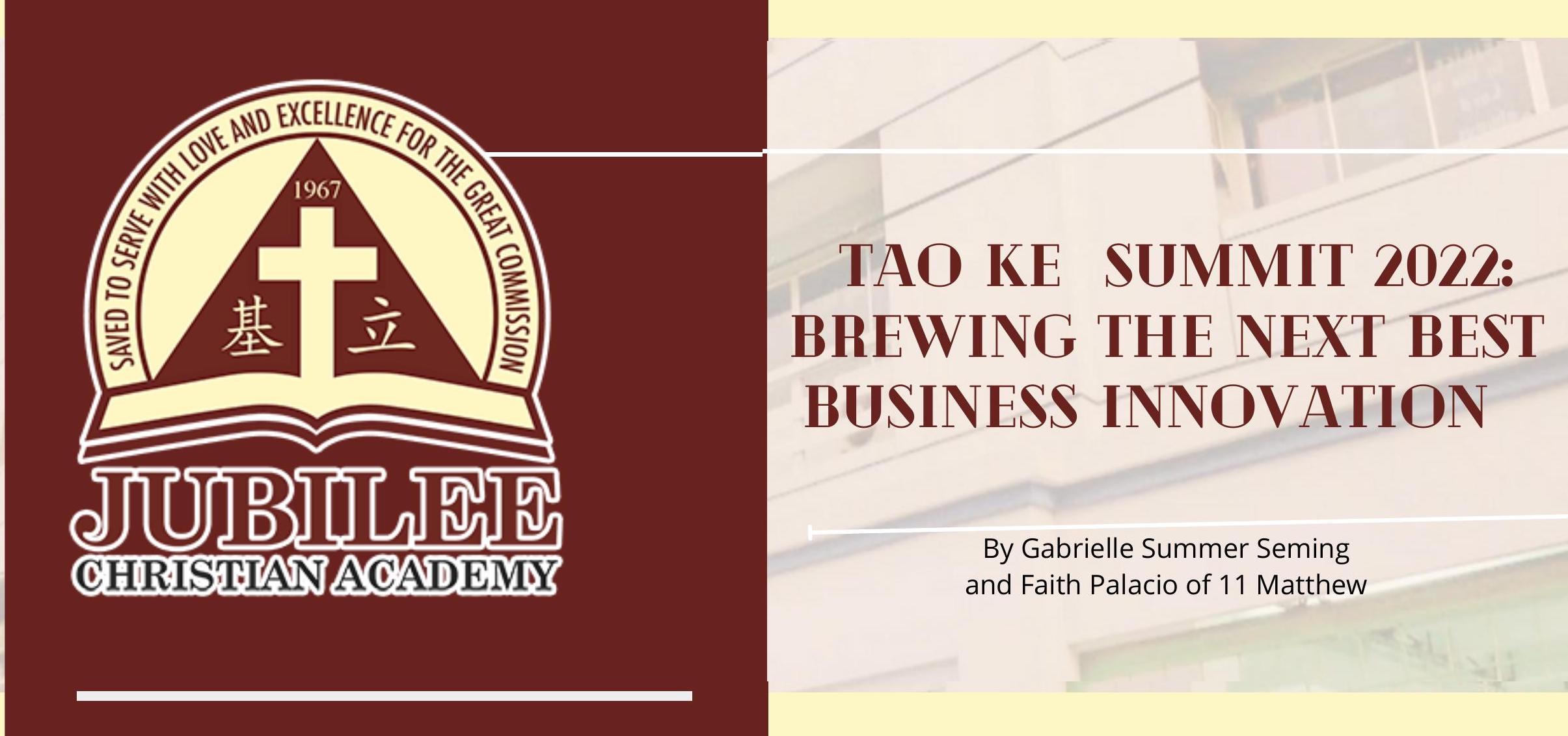 TAO KE SUMMIT 2022: BREWING THE NEXT BEST BUSINESS INNOVATION - Jubilee ...