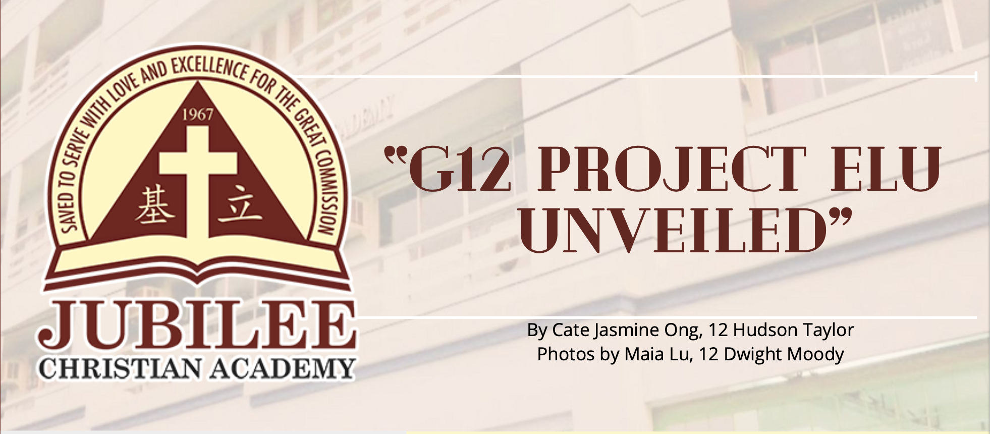 G12 PROJECT ELU UNVEILED - Jubilee Christian Academy