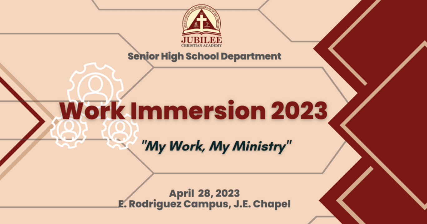 SHS WORK IMMERSION: MY WORK, MY MINISTRY - Jubilee Christian Academy