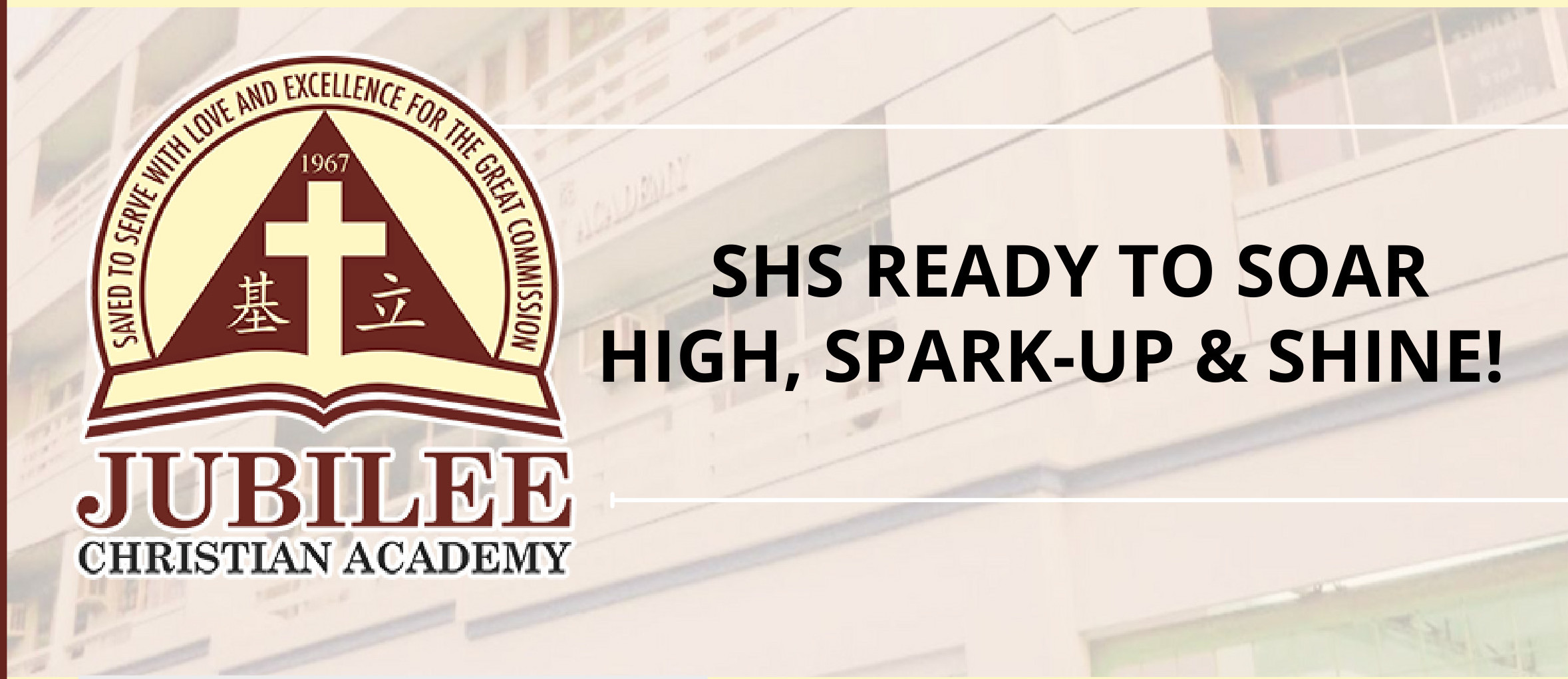 SHS READY TO SOAR HIGH, SPARK-UP & SHINE! - Jubilee Christian Academy