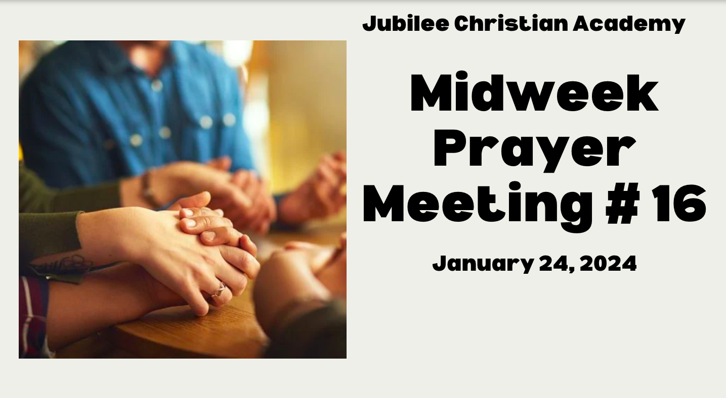 MIDWEEK PRAYER MEETING - Jubilee Christian Academy